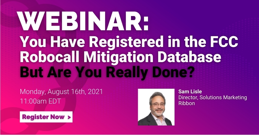 Webinar Replay - You Have Registered in the FCC Robocall Mitigation ...